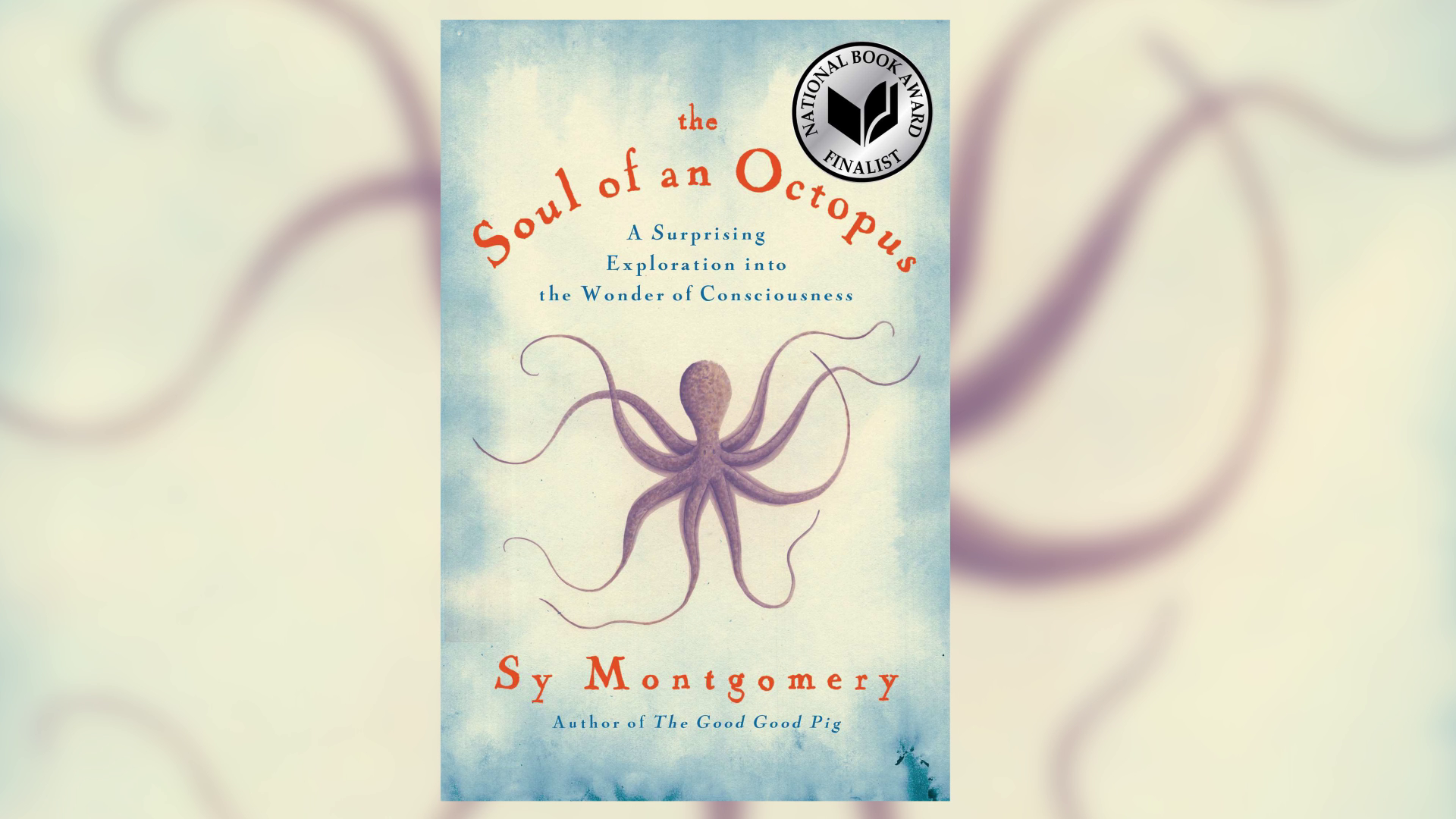 The Soul of an Octopus | Book by Sy Montgomery | Official Publisher ...