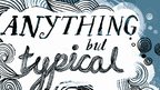Anything But Typical | Book by Nora Raleigh Baskin | Official Publisher ...